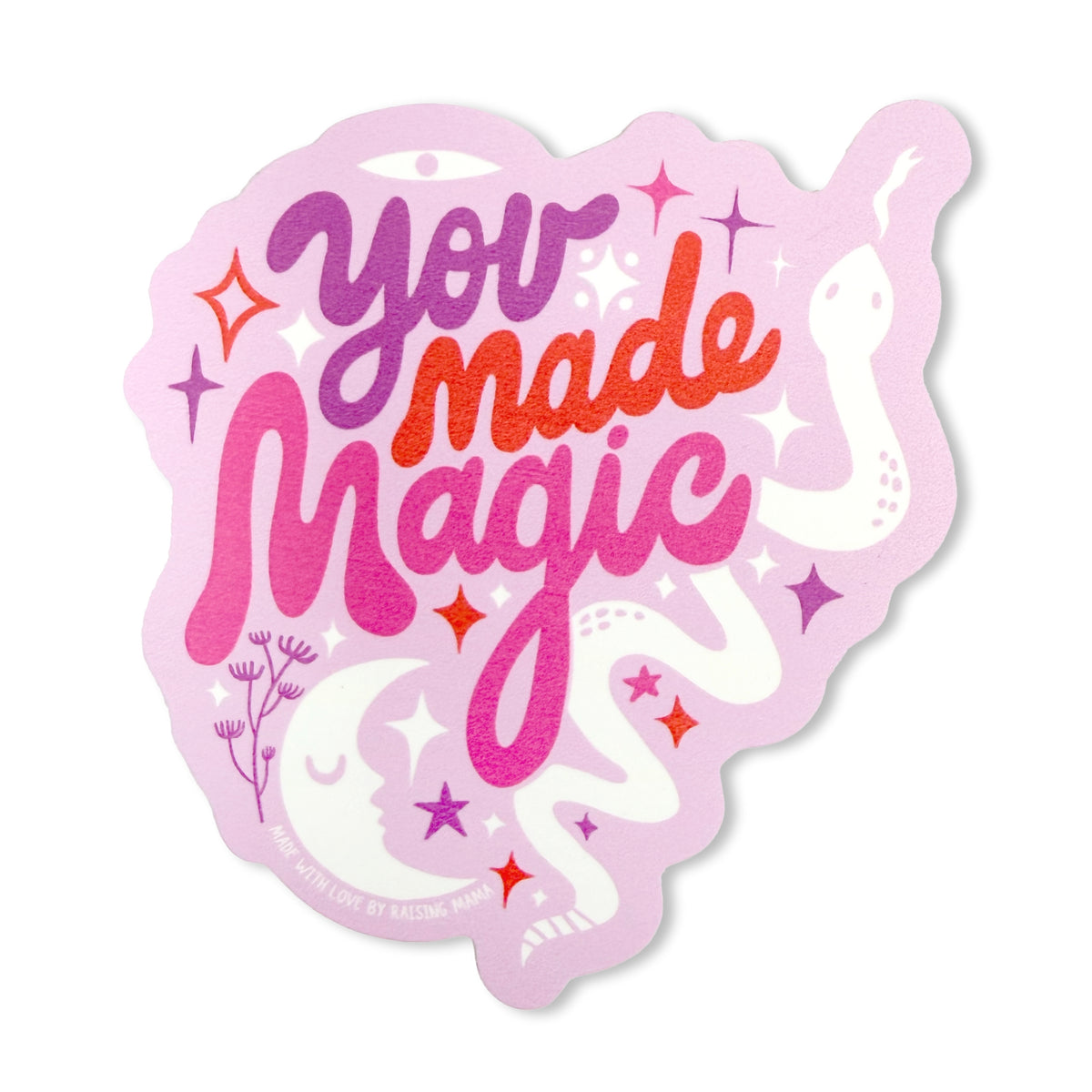 The "You Made Magic" (Pink) Sticker – Raising Mama